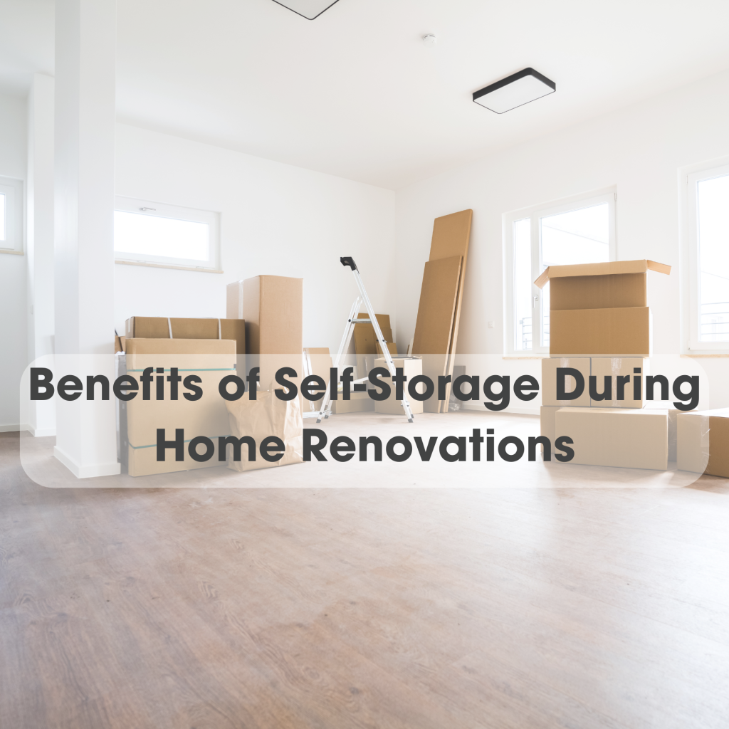The Benefits of Self-Storage During Home Renovations - NSA Storage Blog